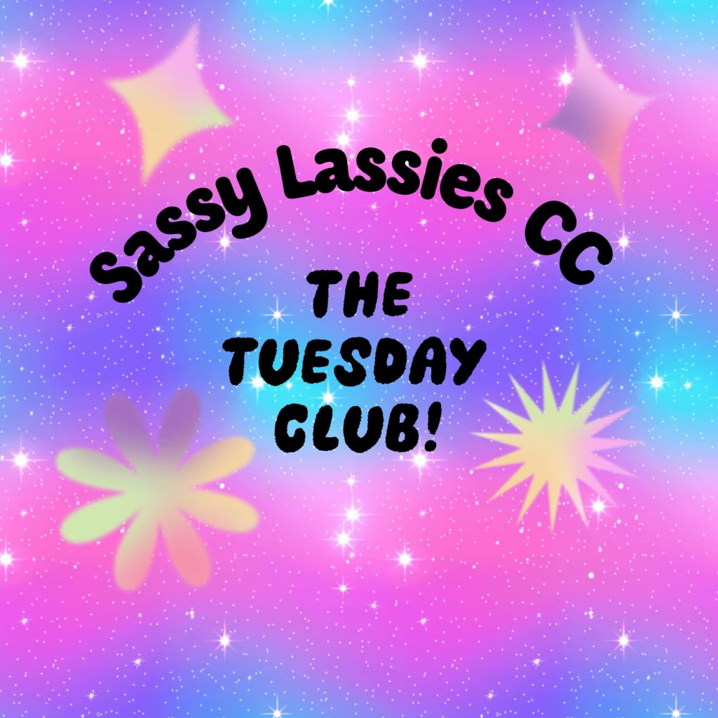 Let's Ride - Sassy Lassies CC. The Tuesday Club!